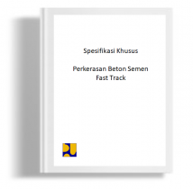 Spesifikasi Khusus Perkerasan Beton Semen Fast Track