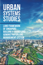 Urban System Studies Land Framework of Singapore Building a Sound Land ...